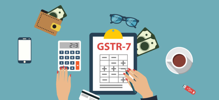 GSTR-7 Return Filing, Format, Eligibility, and Rules