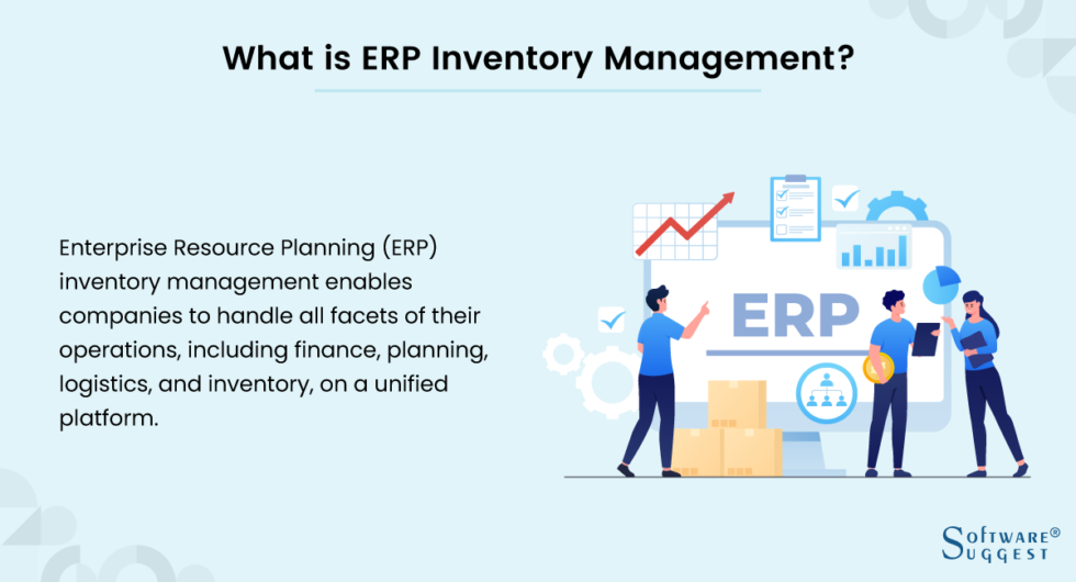 What Is ERP Inventory Management? Benefits, Features & Tools